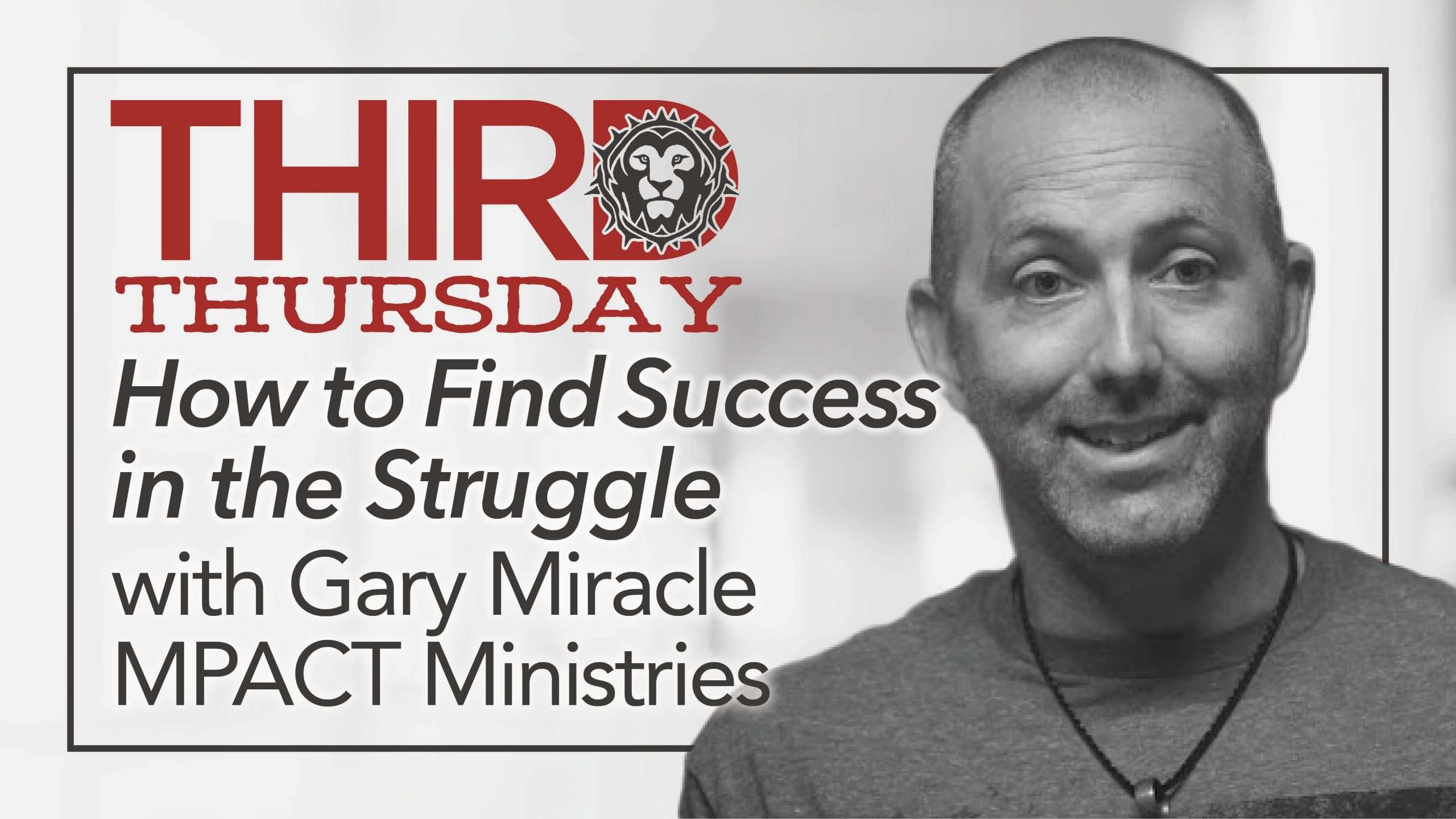 How to Find Success in the Struggle - The Redeemed Man Podcast