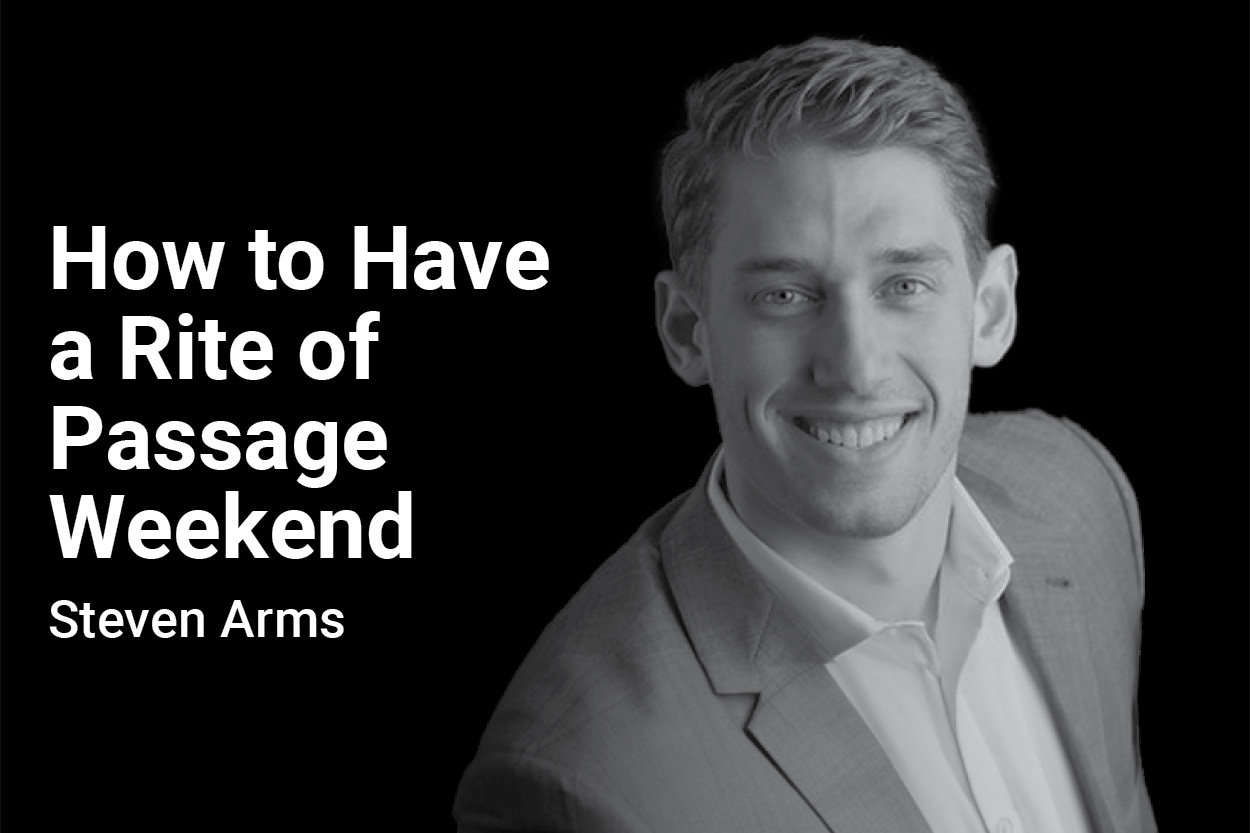 How to Have a Rite of Passage Weekend - The Redeemed