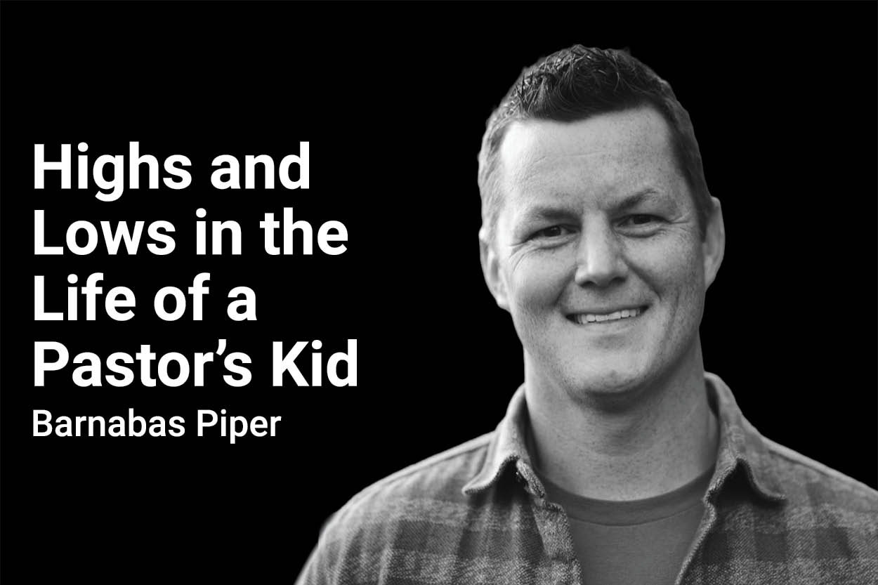 Highs and Lows in the Life of a Pastor's Kid - The Redeemed