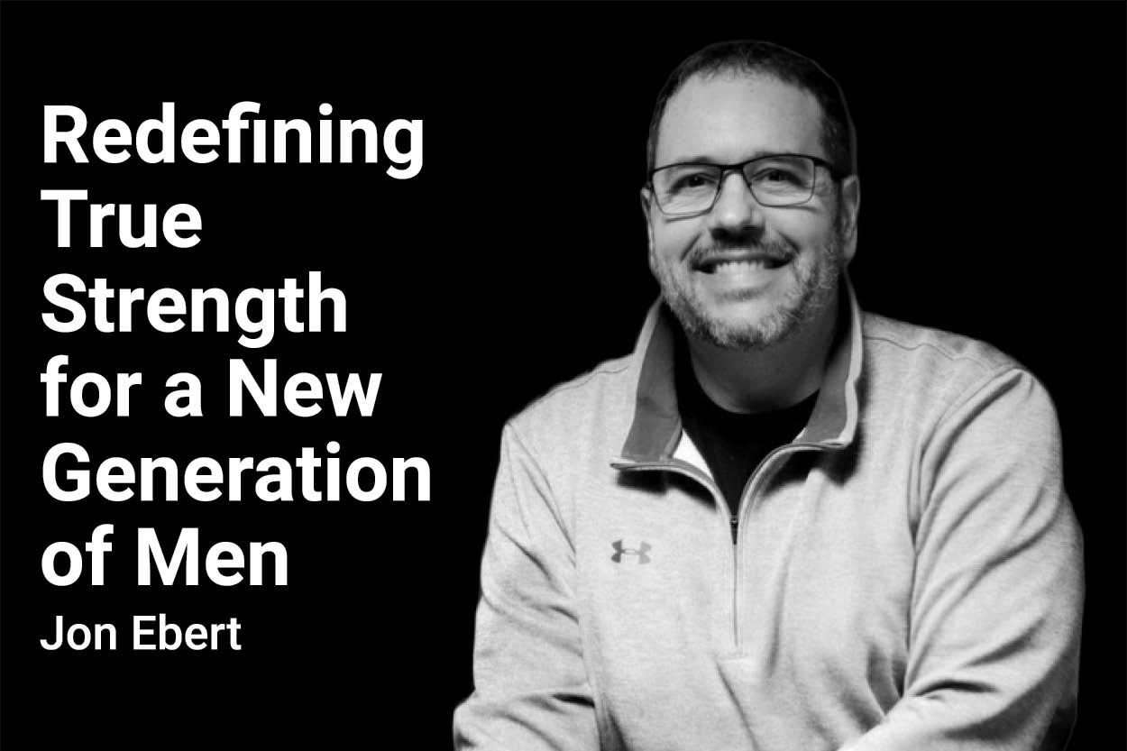 Redefining True Strength for a New Generation of Men - The Redeemed