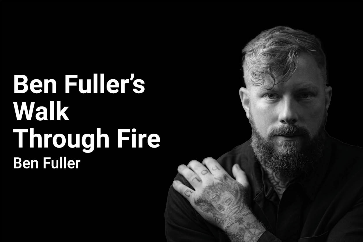 Ben Fuller’s Walk Through Fire - The Redeemed